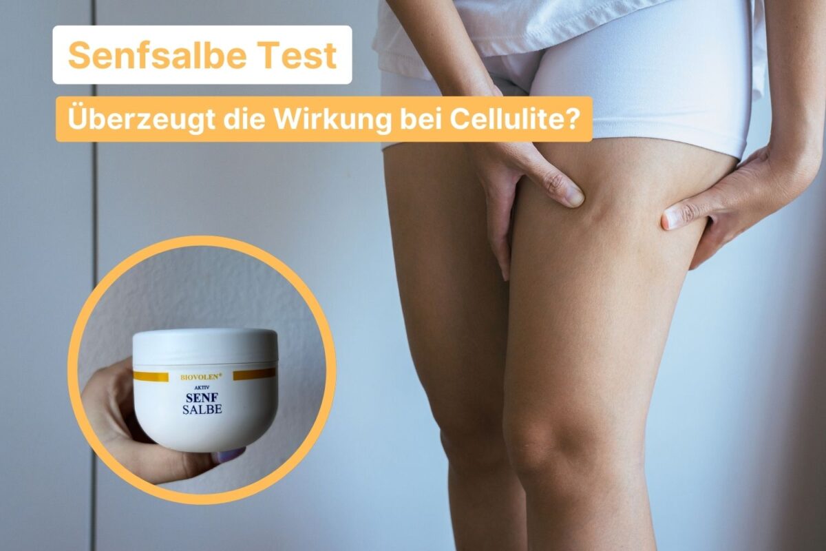 Senfsalbe Test: Überzeugt die Wirkung bei Cellulite? - HASEPOST